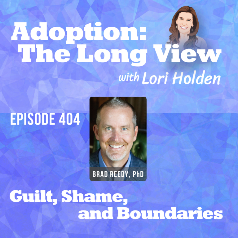 Dr Brad Reedy: What Adoptive Parents Need to Know about guilt, Shame ...